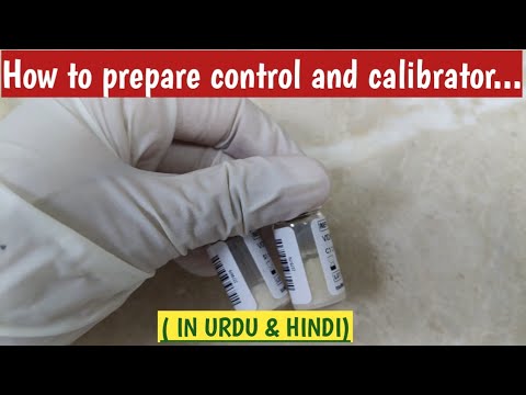 How to prepare control and calibrator in laboratory.Follow these steps ...