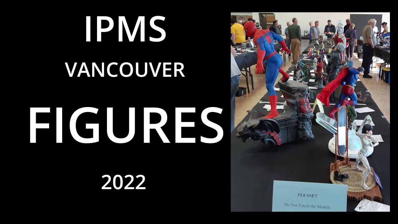 IPMS Vancouver FIGURES 2022 - YouTube