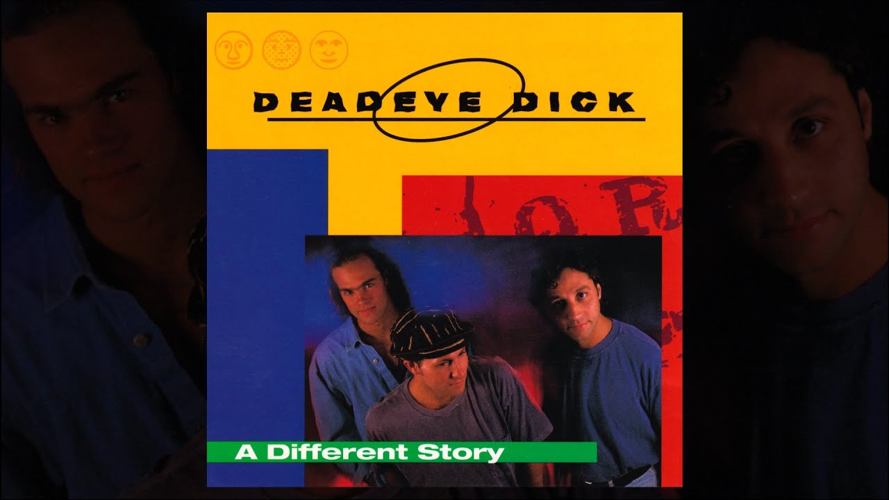 Deadeye Dick - A Different Story [Album - 1994] - YouTube