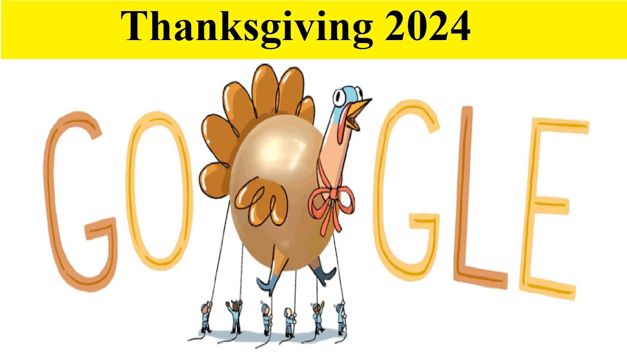 Thanksgiving 2024 : Holiday in United States, Google Doodle with Parade ...