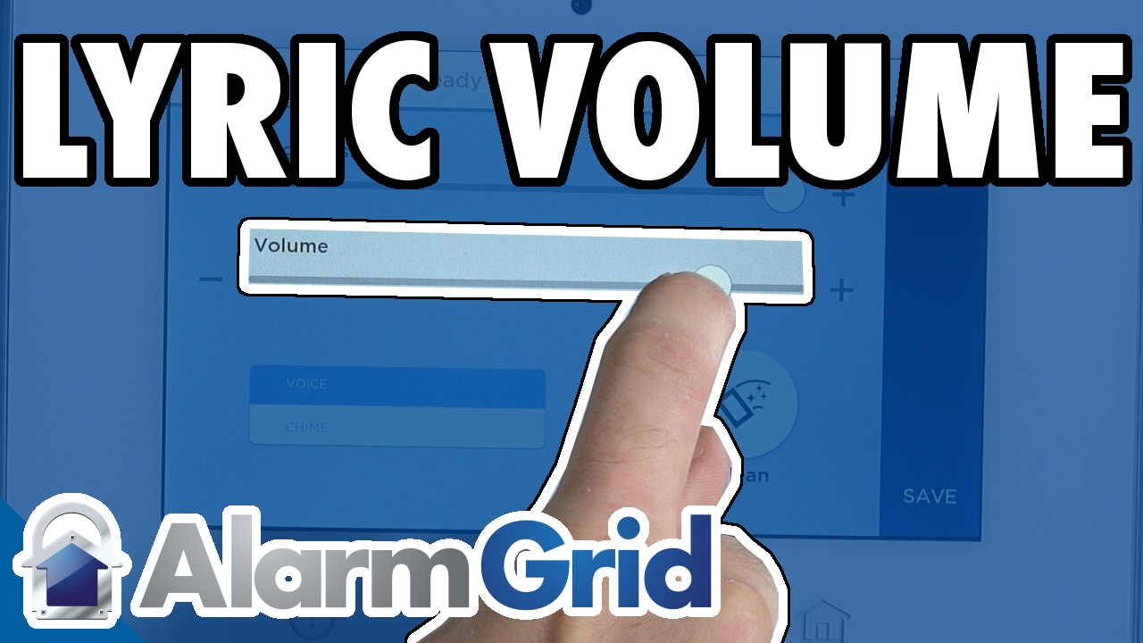 Lyric Security System: Adjust Volume - YouTube