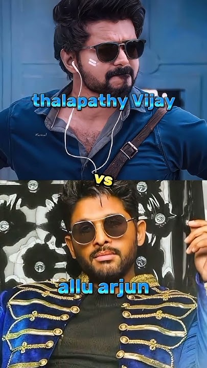 Thalapathy Vijay 🥵 ️ Vs Allu Arjun😱🔥 full comparison #shorts #comparison #viral - YouTube