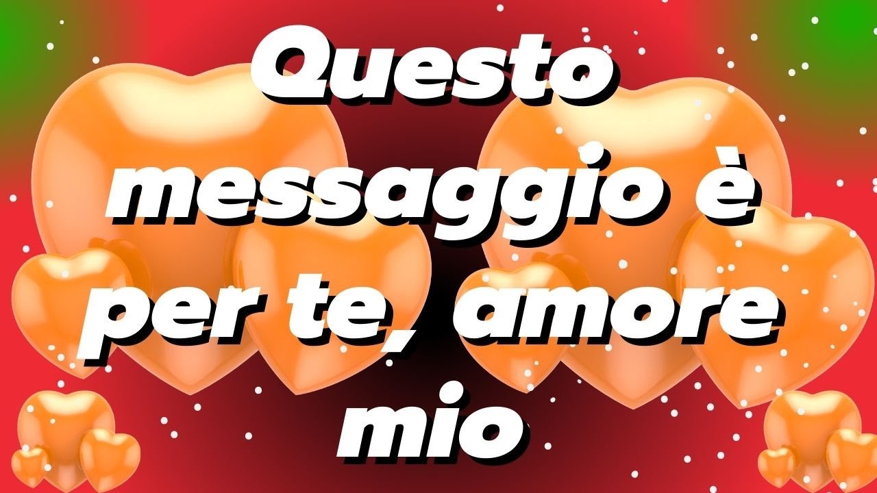 QUESTO MESSAGGIO È PER TE, AMORE MIO ️MESSAGGIO D'AMORE DA DEDICARE ...