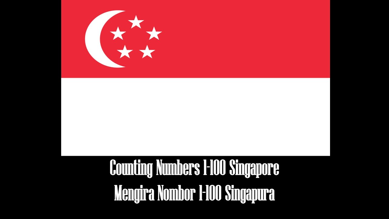 Counting Numbers 1-100 Singapore Mengira Nombor 1-100 Singapura - YouTube
