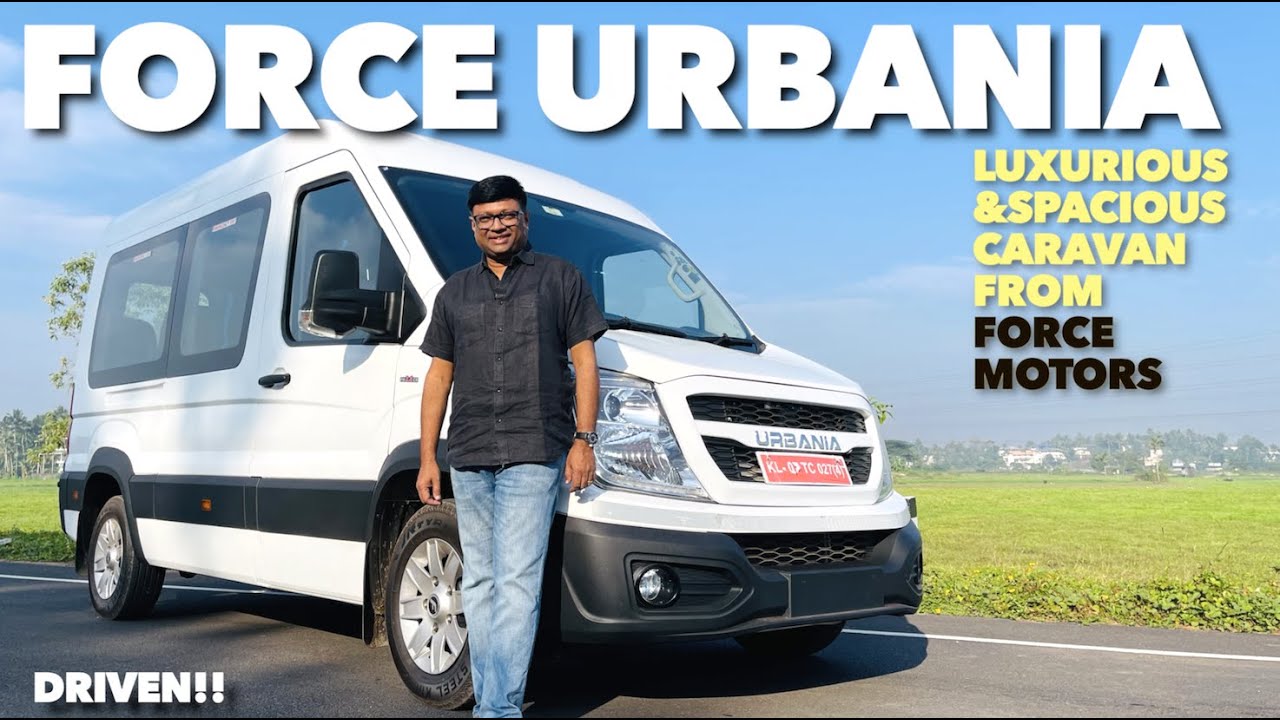 ഫോഴ്‌സ് മോട്ടോഴ്സിൽ നിന്ന് ഒരു വേൾഡ് ക്ലാസ് ലക്ഷ്വറി പ്രോഡക്ട് -അർബേനിയ | Force Urbania Luxury ...