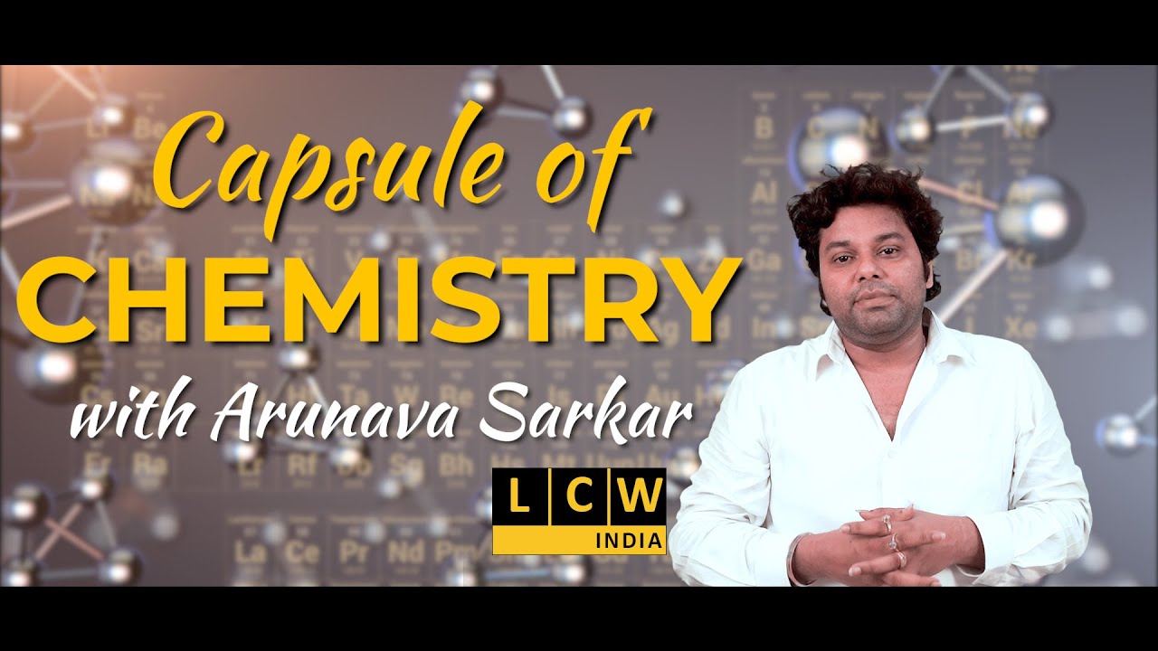 Capsule of Chemistry with Arunava Sarkar | A special Educational Series ...