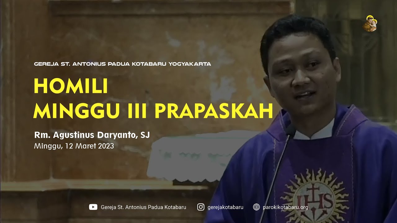 Homili Minggu III Prapaskah - Rm. Daryanto, SJ (Minggu, 12 Maret 2023 ...