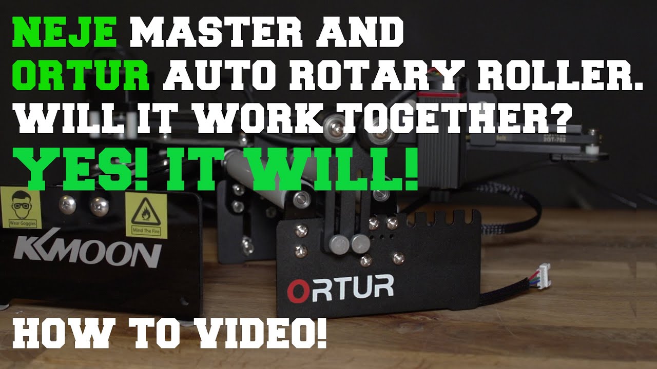 Neje Master and Ortur "Auto Rotary Roller". Will it work Together? Yes ...