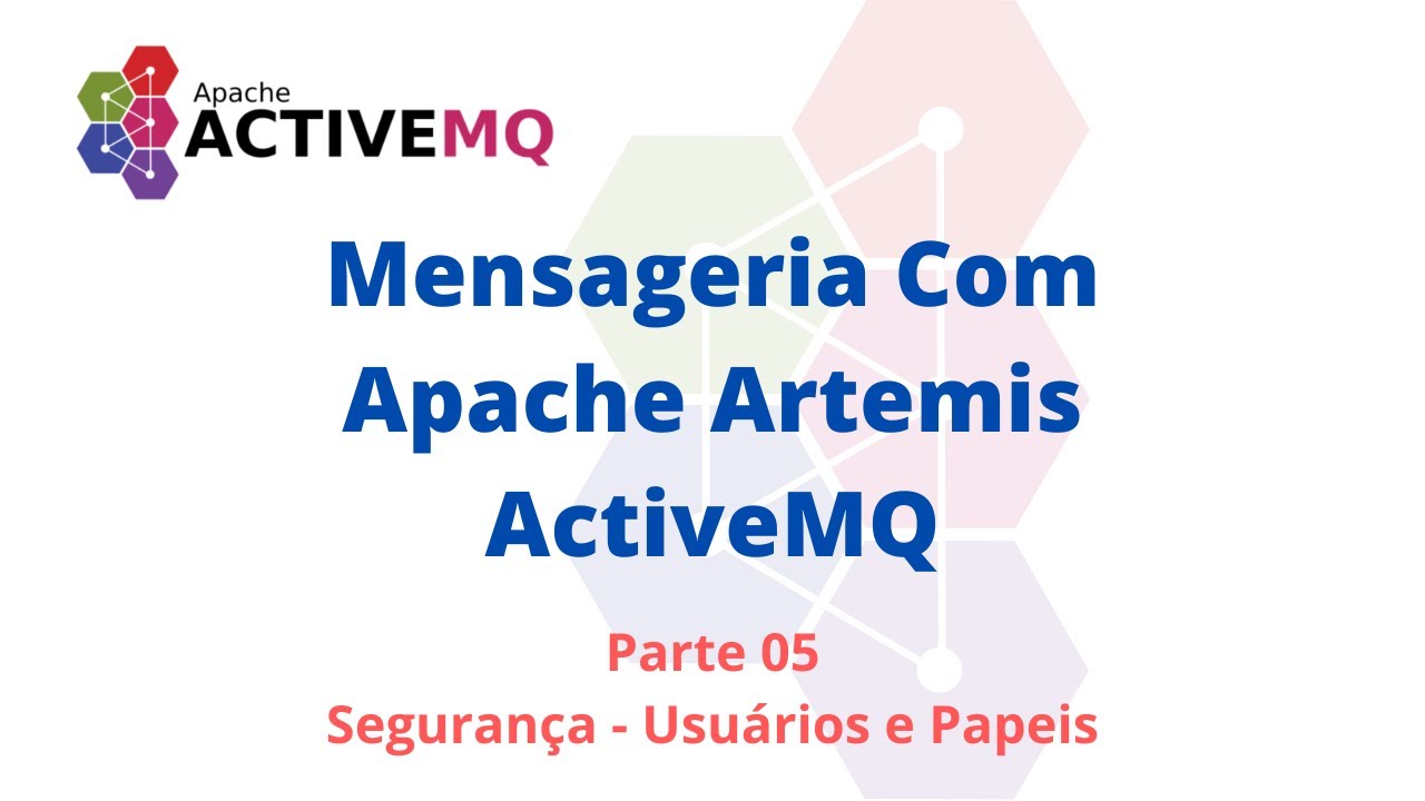 ActiveMQ Artemis - Parte 05 - Segurança #artemis #apache #java # ...