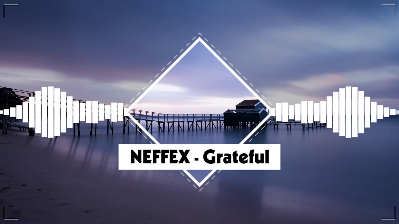 NEFFEX - Grateful (No Copyright Music) - YouTube Music