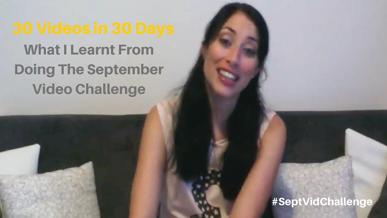What I learnt from doing the September Video Challenge - YouTube