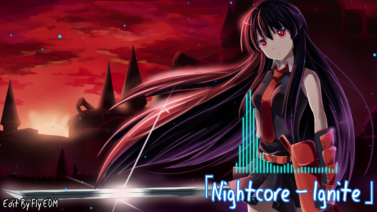「Nightcore Ignite 」- Nhạc EDM cực Ngầu - YouTube