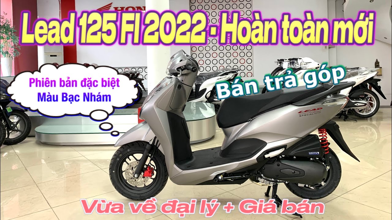Cận cảnh Honda Lead 125 Fi 2022 hoàn toàn mới | Phiên bản đặc biệt - Màu Bạc | Giá bán + bán trả ...