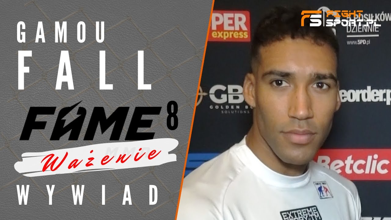 GAMOU FALL GOTOWY, ALE BOI SIĘ, ŻE JEST ZA BARDZO WYLUZOWANY DO WALKI Z ...