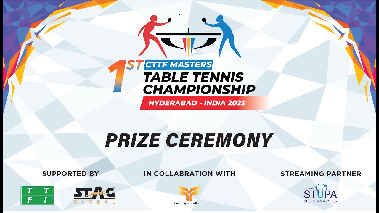 PRIZE CEREMONY | 1st CTTF MASTERS TABLE TENNIS CHAMPIONSHIPS HYDERBAD ...