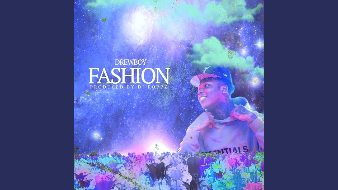 Fashion (feat. DrewBoy) - YouTube