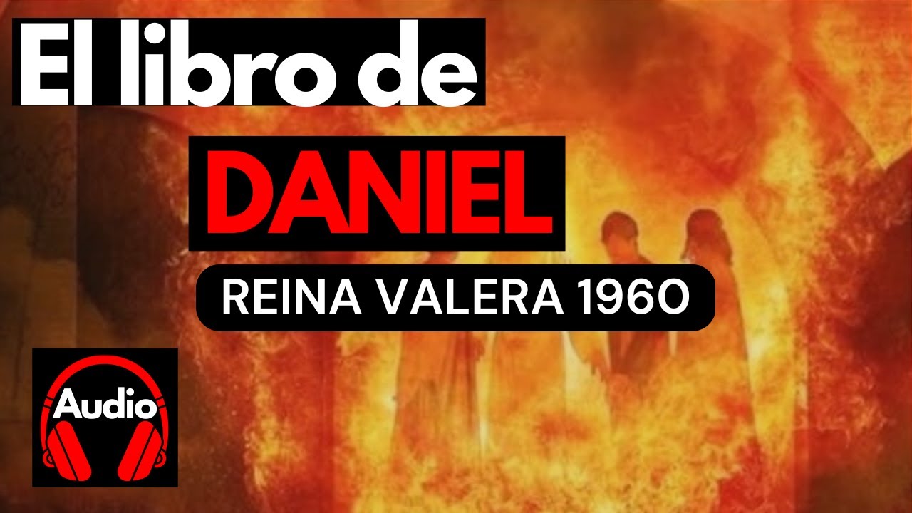 El libro de Daniel (AUDIOLIBRO completo) La Biblia |Antiguo Testamento ...