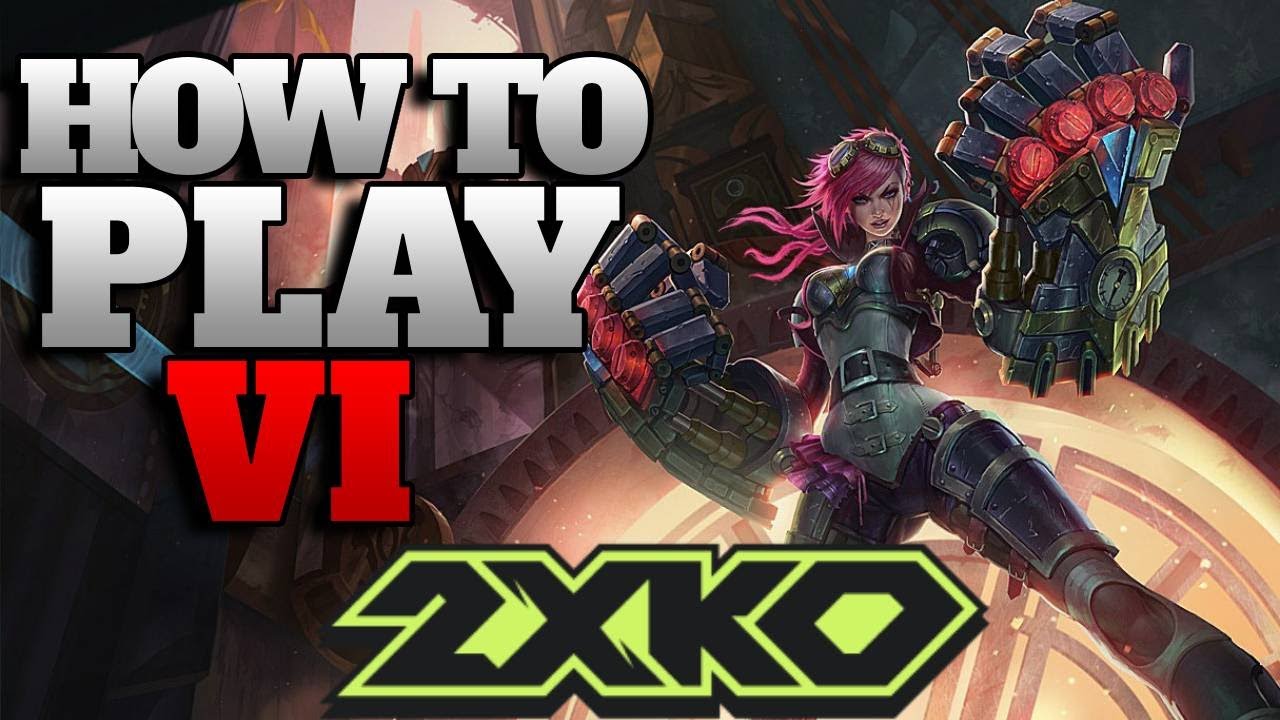 How To Pilot Vi In 2XKO (Neutral, Synergy, Combos & More!) - YouTube