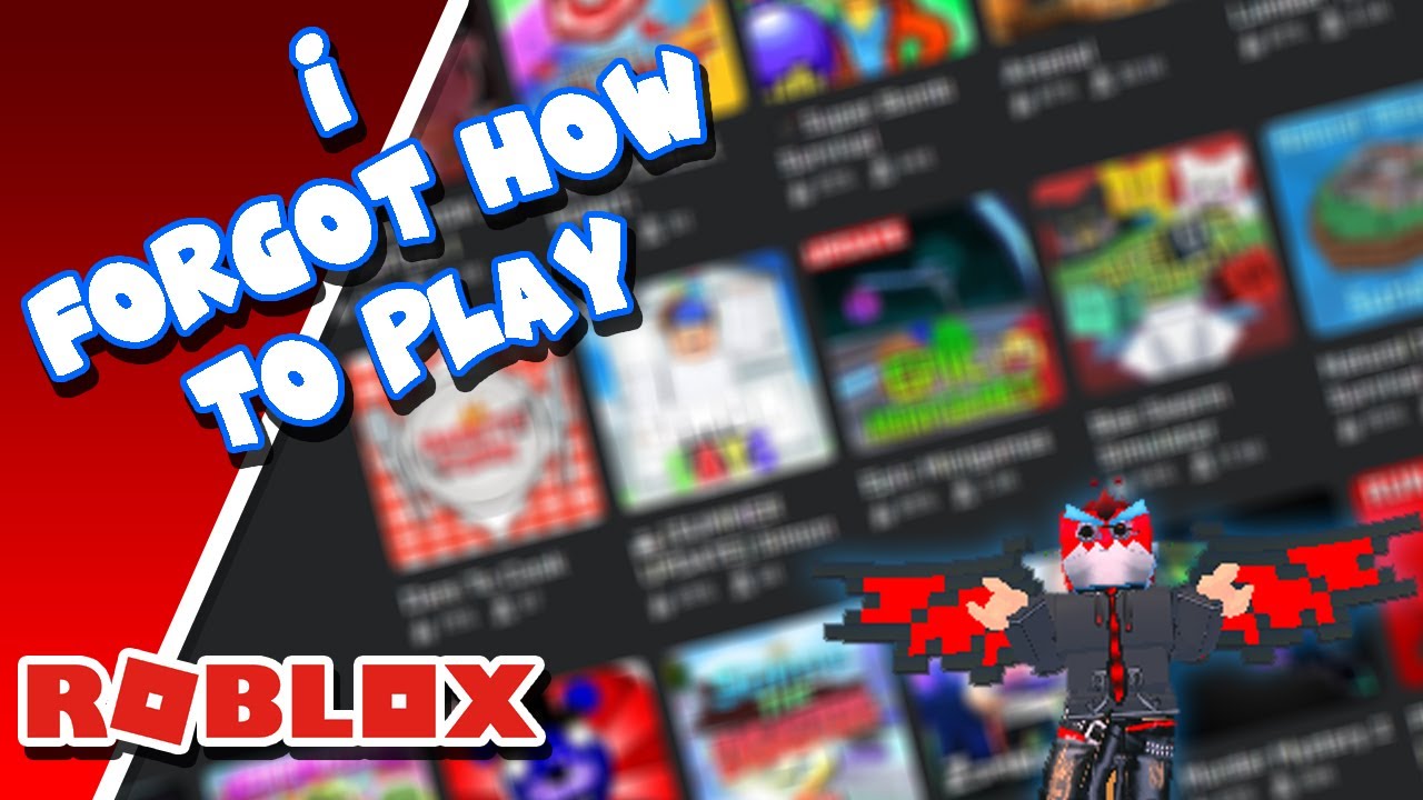 I FORGOT how to play Roblox - YouTube