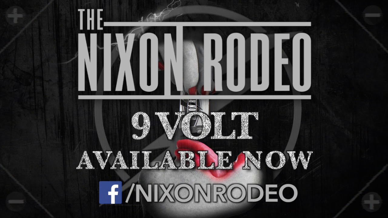 The Nixon Rodeo - 9 Volt - Official Audio Stream - YouTube