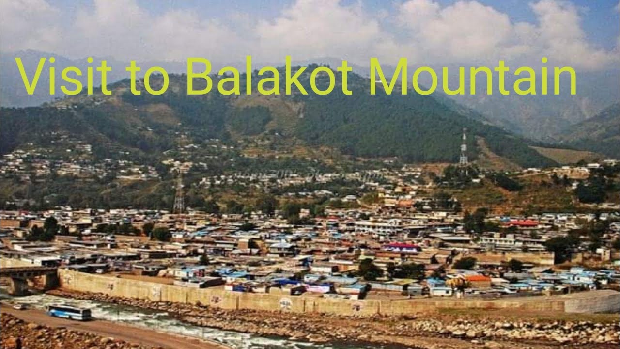 Balakot Pakistan | Visit to Balakot | Visit to Balakot Pakistan - YouTube
