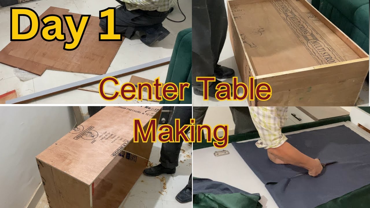 Day 1 Center Table Making ll How to make Center table at home with ...