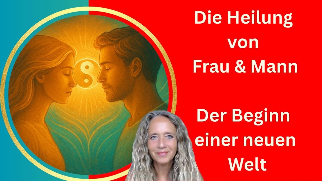 💯Wie Frauen und Männer jetzt in sich heilen und auf einer neuen ...