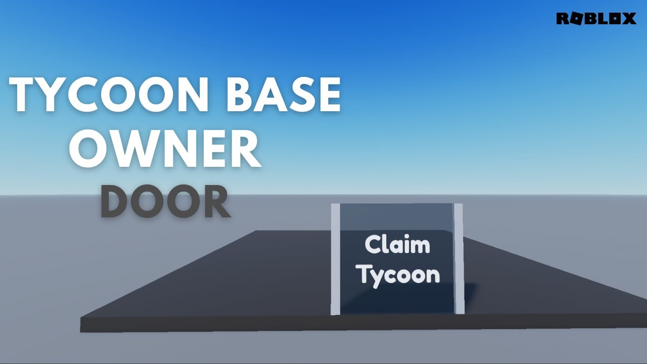 How To Make Tycoon Base Owner Door - Roblox studio - YouTube