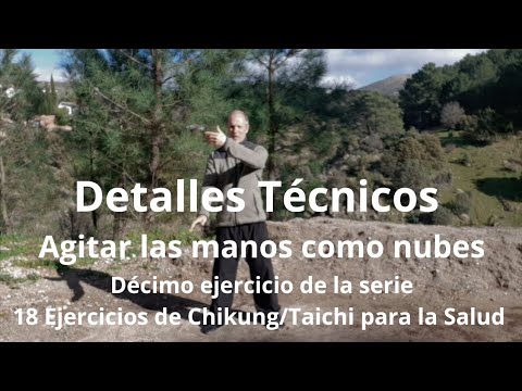 13. Agitar las manos como nubes. Detalles. 18 Ejercicios de Chikung ...