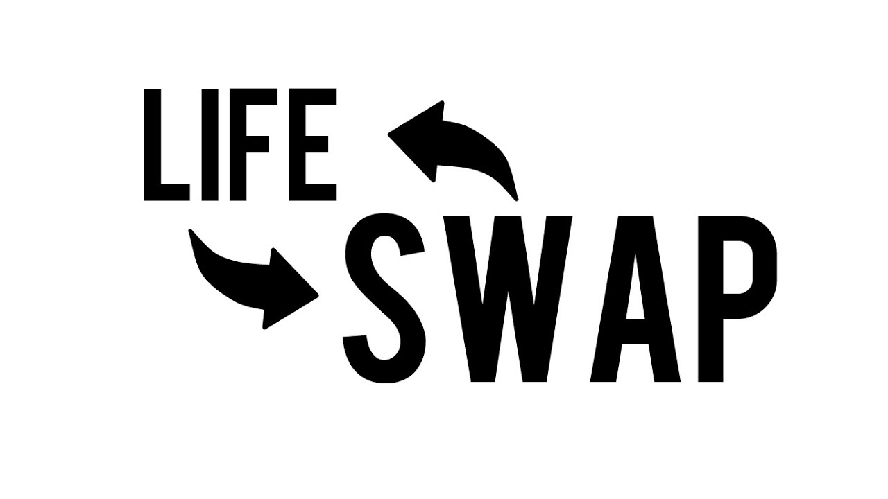 Life Swap - YouTube