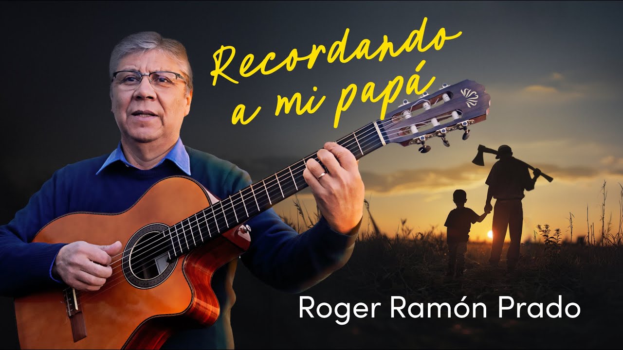 Chamamé "Recordando a mi papá" - Roger Ramón Prado - YouTube