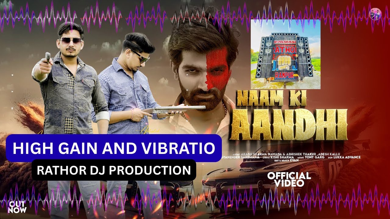 NAAM KI AANDHI 💣 HARD VIBRATION BASS DROP RATHOR DJ PRODUCTION # ...