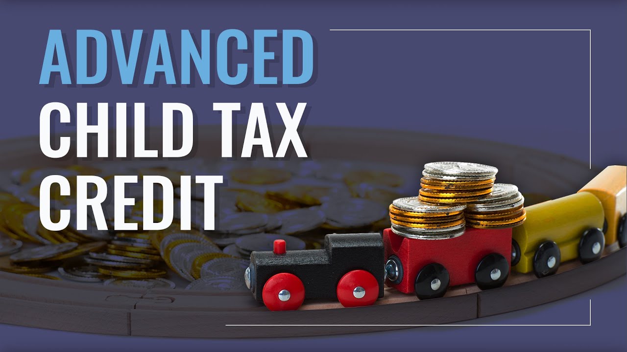 Advanced Child Tax Credit Everything You Need To Know Presented By advanced-child-tax-credit-everything-you-need-to-know-presented-by