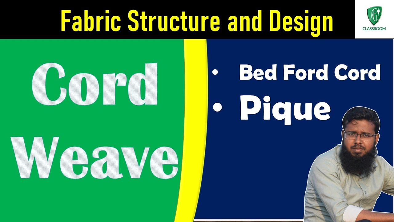 Cord Weave || Bed Ford Cord & Pique or Welt Weave | Warp Cord and Weft ...