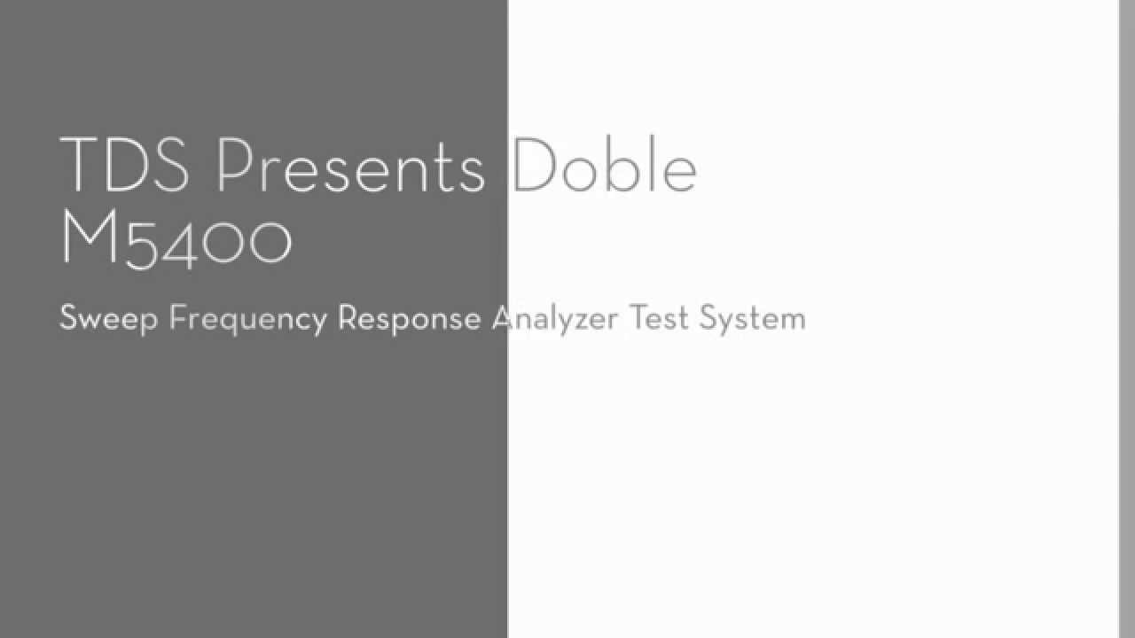 TDS Presents Doble M5400 SFRA Test System - YouTube