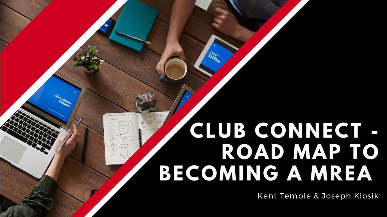 Club Connect - Road Map to Becoming A MREA Part 2 by Kent Temple ...