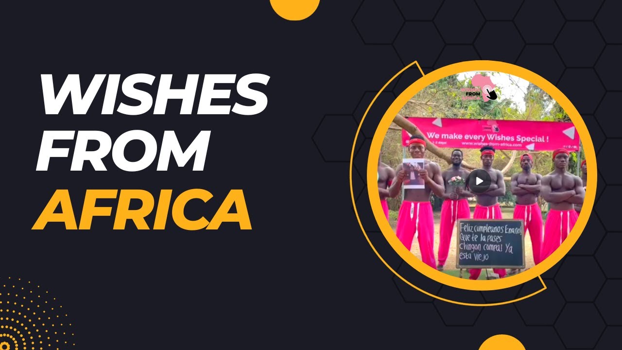 African Greeting Videos | Wishes From Africa - YouTube