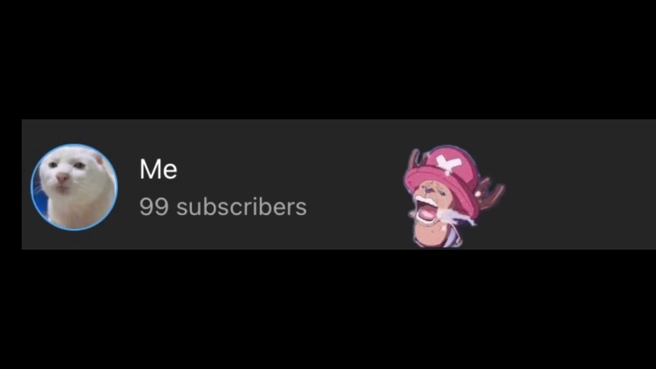 99 subscribers.. - YouTube