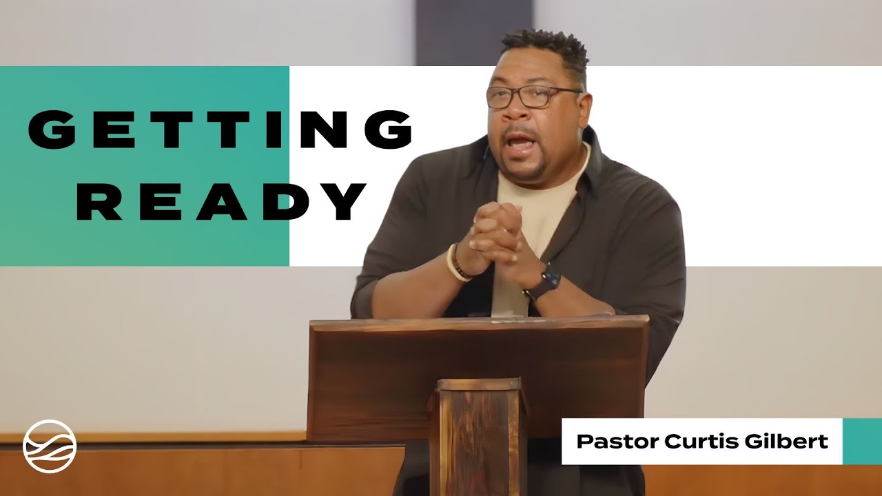 Getting Ready | Joshua 5 | Pastor Curtis Gilbert - YouTube