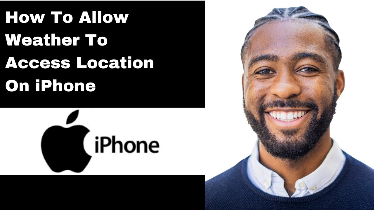 How To Allow Weather To Access Location On iPhone - YouTube