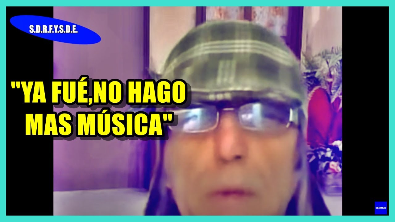 Chavo Metalero: "ya fué, no hago mas música, si te gusta bien sino ...