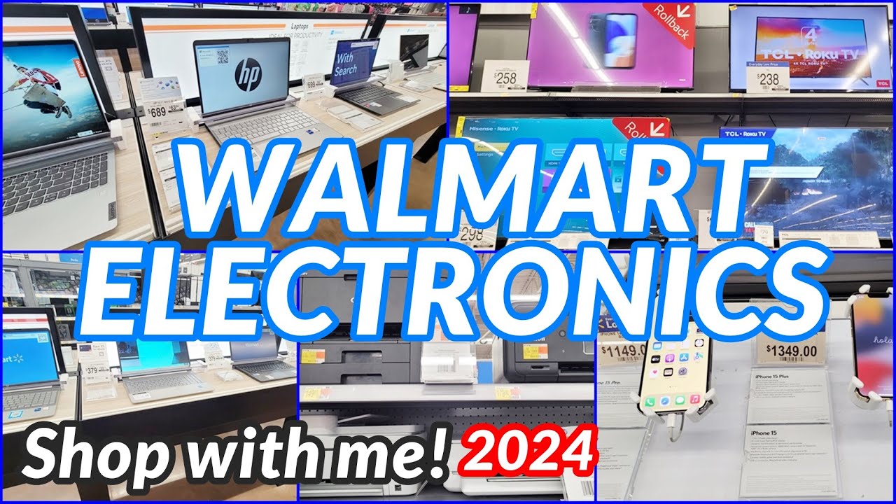 WALMART ELECTRONICS SHOP WITH ME 2024 LAPTOPS TVS PRINTERS PHONES ...