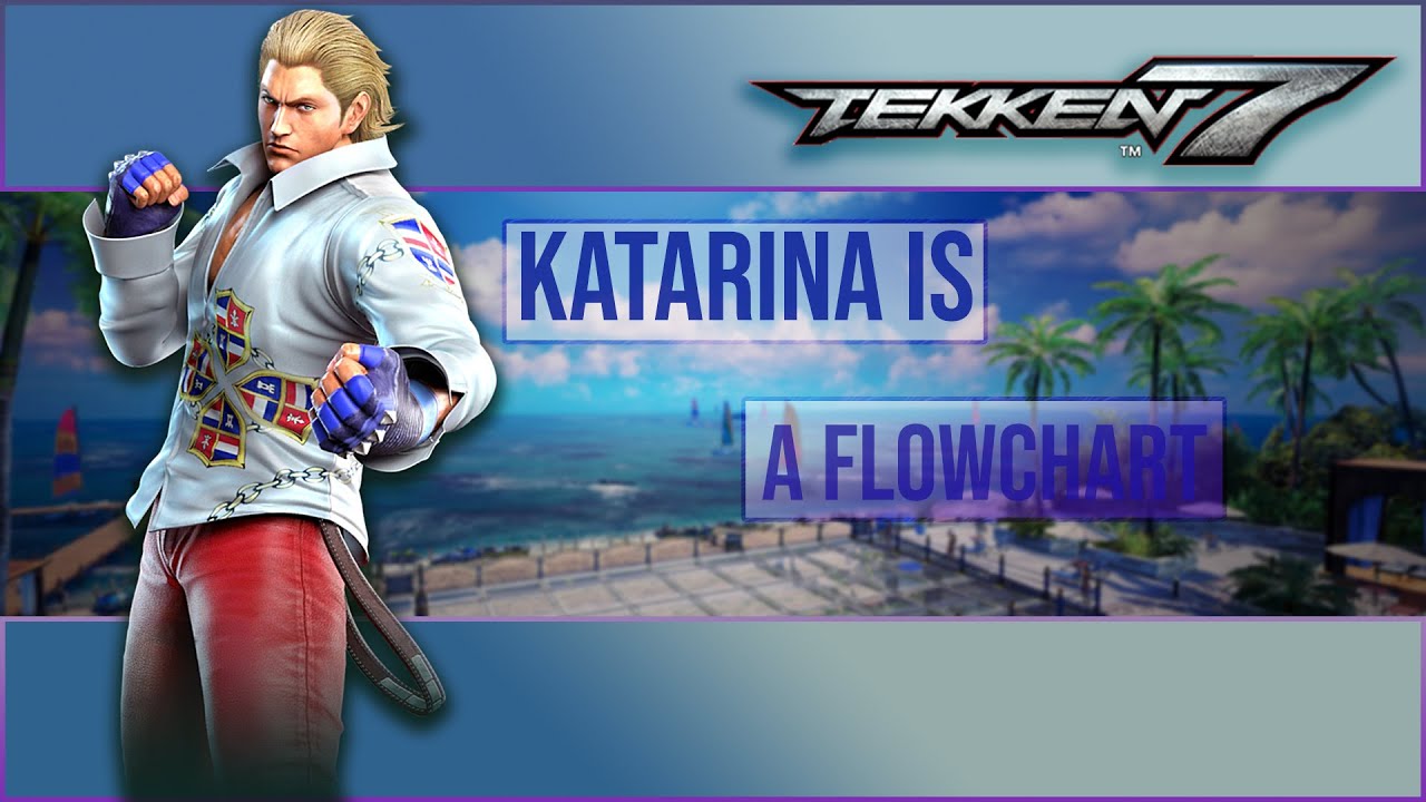 Tekken 7 Steve Ranked| Katarina Is A Flowchart - YouTube
