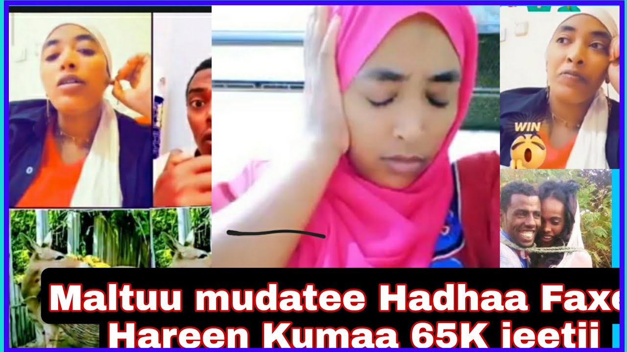 Maltuu mudatee Hadhaa Faxee ergaa biyya galtee Hareen Kumaa 65K jeetii 🤭😔 - YouTube