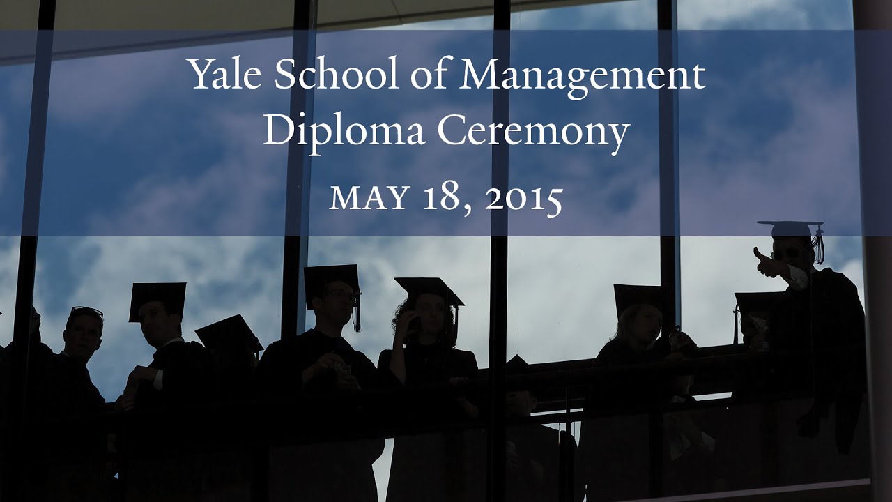 Yale School of Management Diploma Ceremony - YouTube
