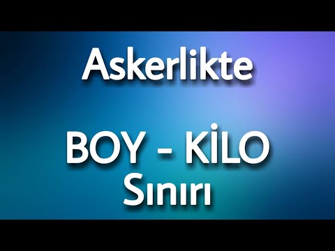 Askerlik Boy Kilo Sınırı - Boy Kilo Muhafiyeti