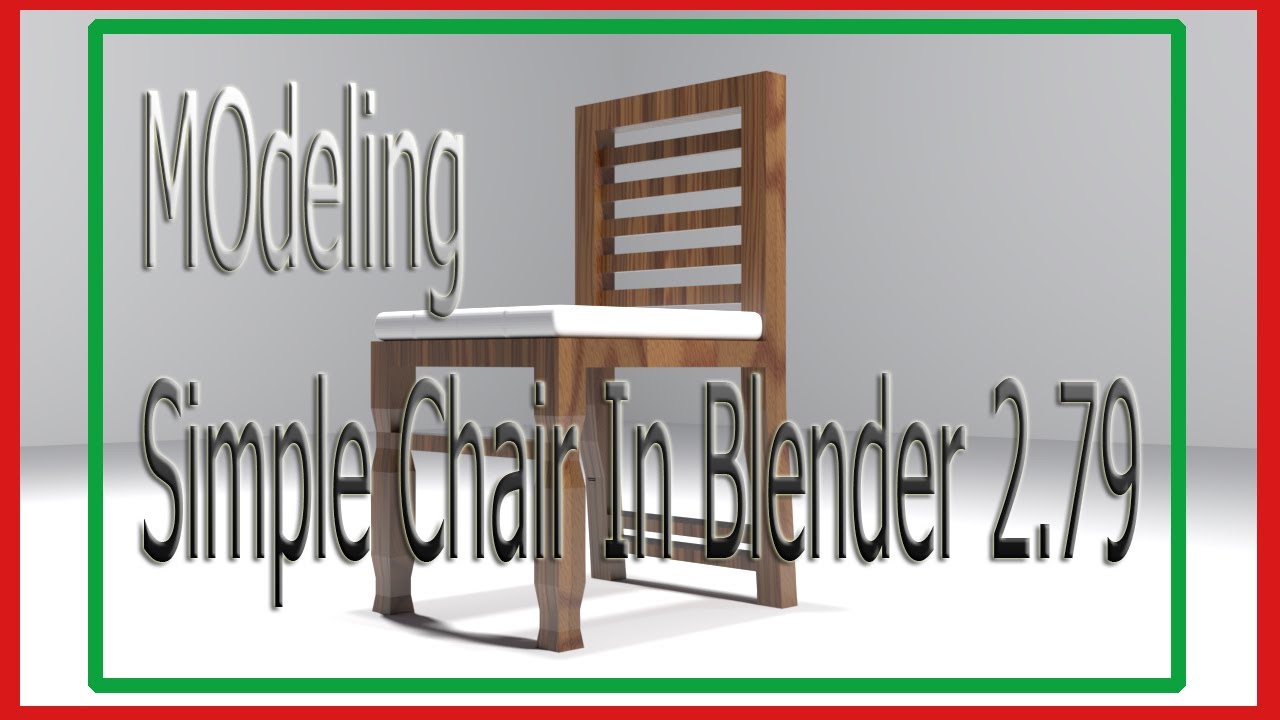 Chair Modeling In Blender 2.79 #1 I Furniture design I Blender 3d - YouTube