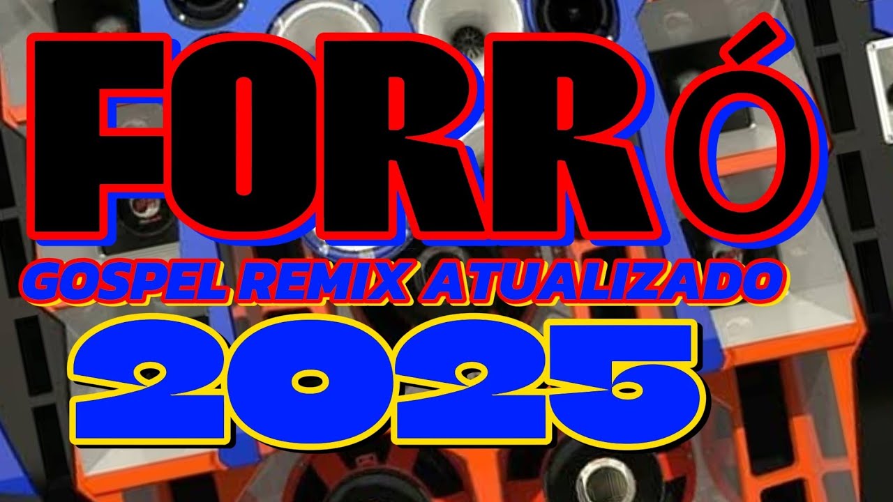 MELHORES - FORRÓ GOSPEL 2025 - AS MAIS TOCADAS DO MOMENTO - YouTube