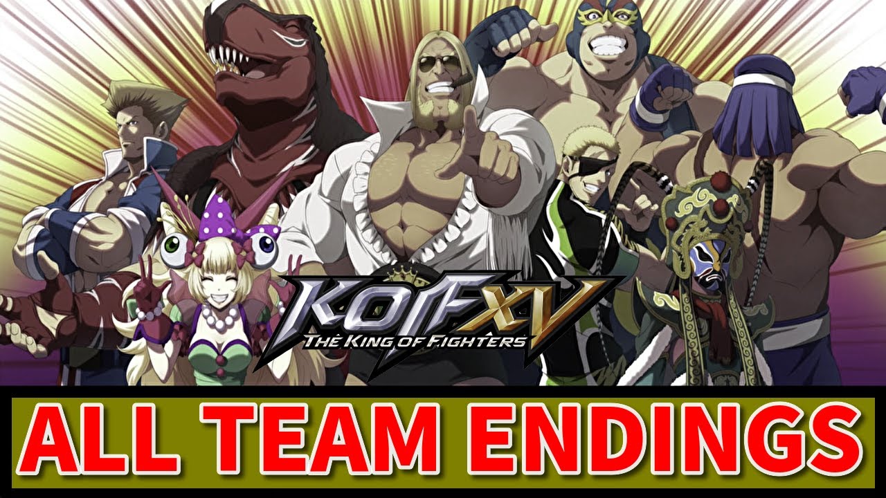 【KOF15】全TEAMエンディング -All TEAM Endings【KOF XV】 - YouTube