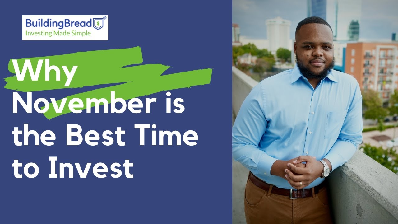 Why November is the Best Time to Invest | The Best Time to Invest Is in ...